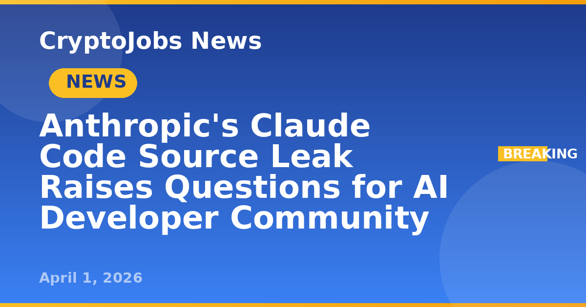 Anthropic's Claude Code Source Leak Raises Questions for AI Developer ...