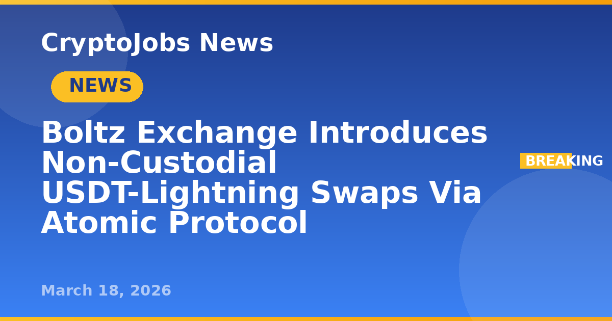 Boltz Exchange Introduces Non-Custodial USDT-Lightning Swaps Via Atomic ...