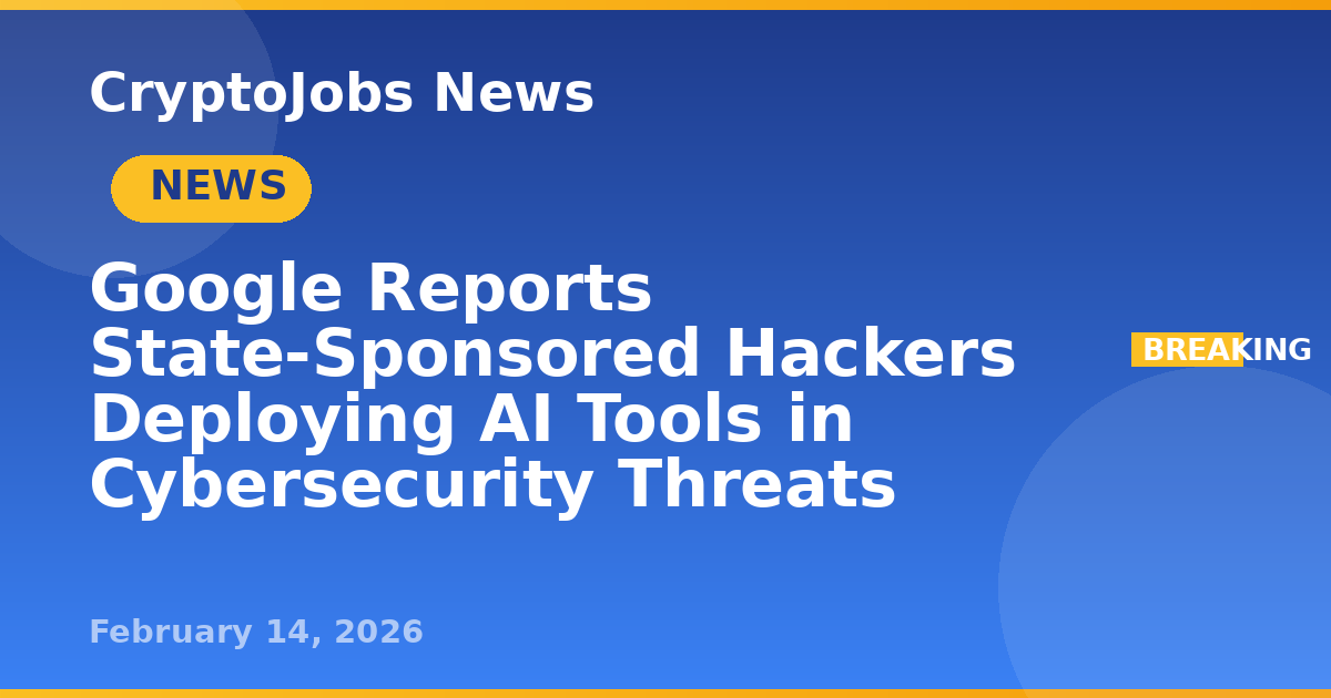 Google Reports State-Sponsored Hackers Deploying AI Tools in ...