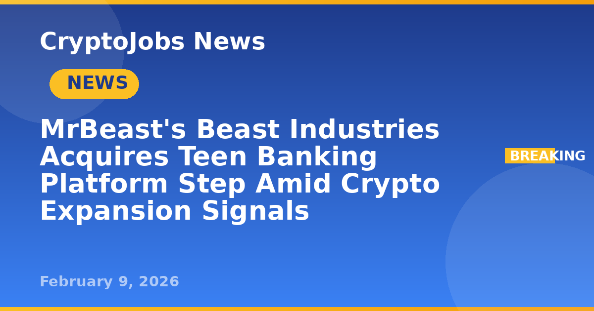 MrBeast's Beast Industries Acquires Teen Banking Platform Step Amid ...