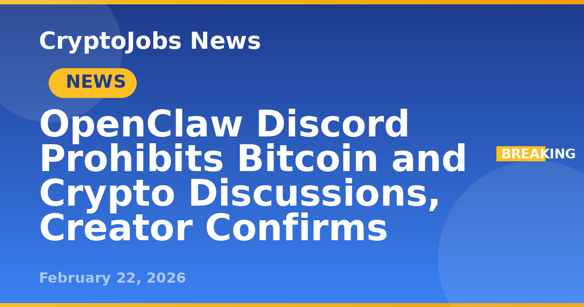 OpenClaw Discord Prohibits Bitcoin and Crypto Discussions, Creator ...