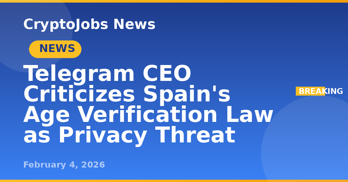 Telegram CEO Criticizes Spain's Age Verification Law as Privacy Threat ...