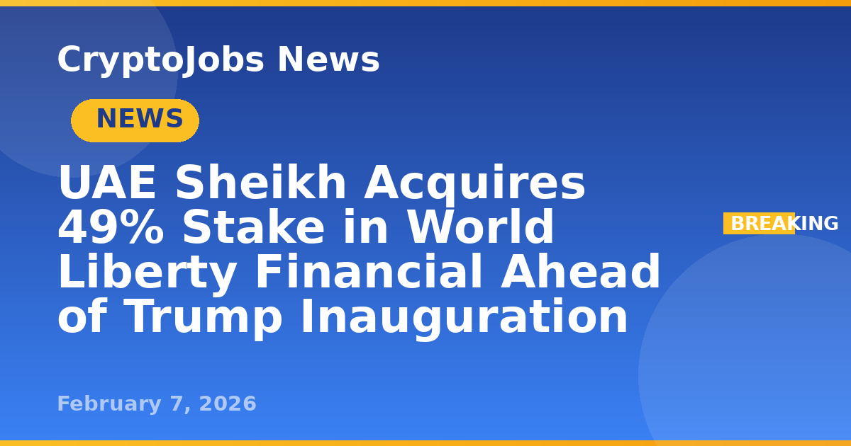 UAE Sheikh Acquires 49% Stake in World Liberty Financial Ahead of Trump ...