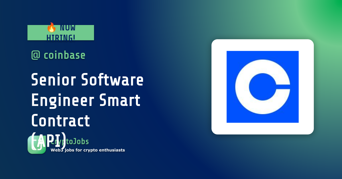 Senior Software Engineer, Smart Contract (Staking API) Job at Coinbase Senior Software Engineer, Smart Contract (Staking API) Job at Coinbase