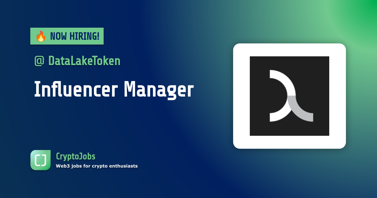 Influencer Manager at Data Lake | $1500k | Remote