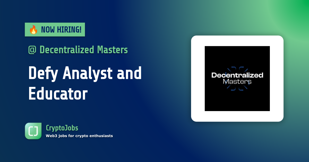 DeFi Analyst and Educator Job at Decentralized Masters