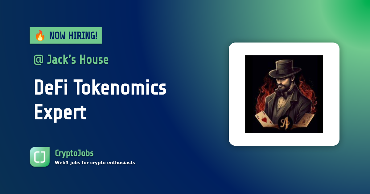 DeFi - Tokenomics Expert Job at Jack's House Inc.