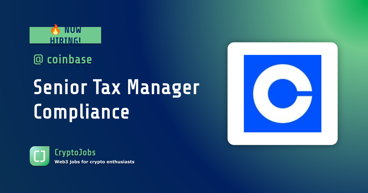 Senior Tax Manager, Compliance Job at Coinbase