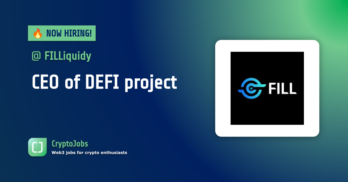 CEO of DEFI project Job at FilLiquid