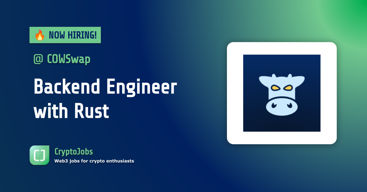 Backend Engineer with Rust Job at CoW's Protocol