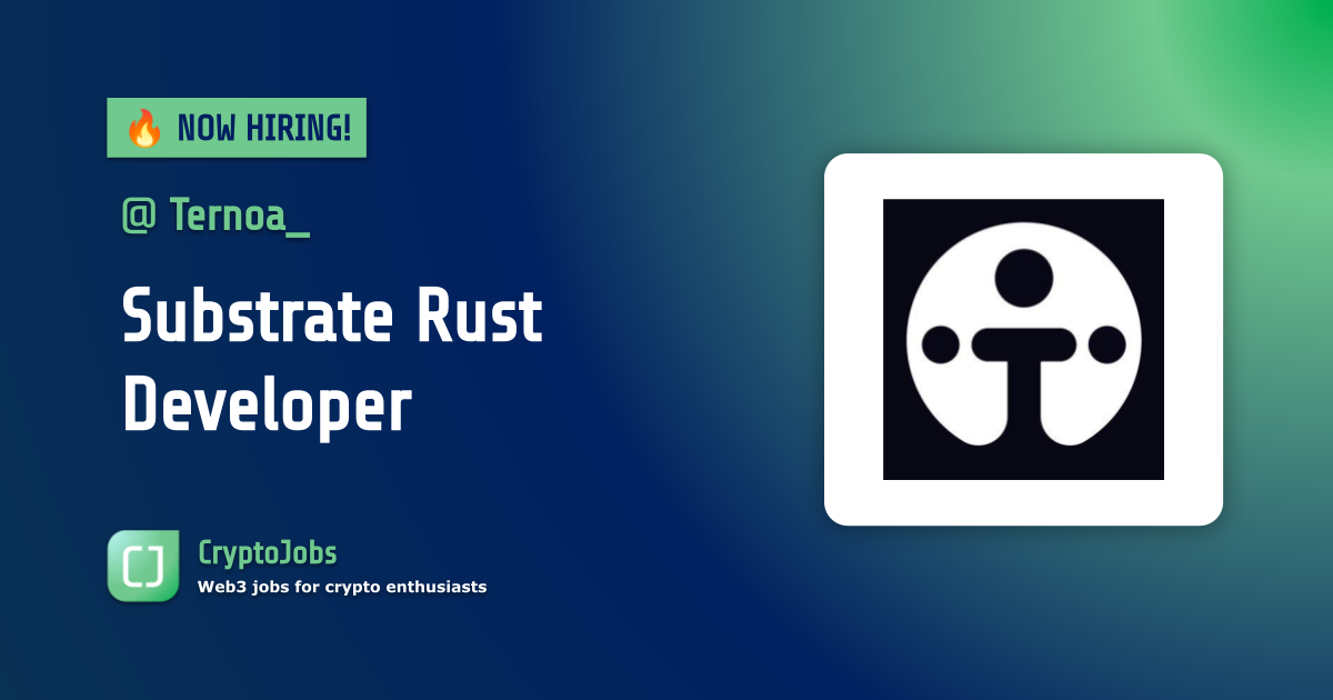 Substrate Rust Developer Job at Ternoa