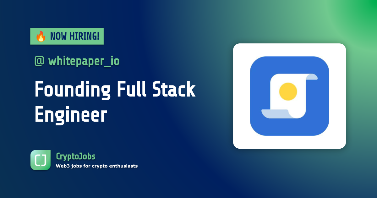 Founding Full Stack Engineer Job at Whitepaper.io