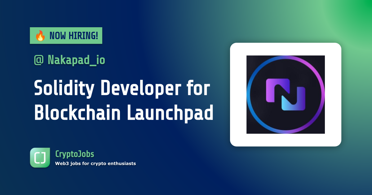 Solidity Developer for Blockchain Launchpad Job at Nakapad