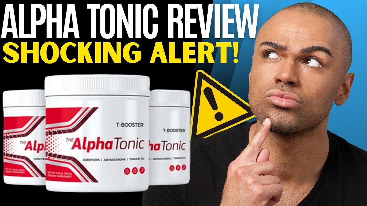 Alpha Tonic Reviews: A Natural Approach to Boosting Men's Health